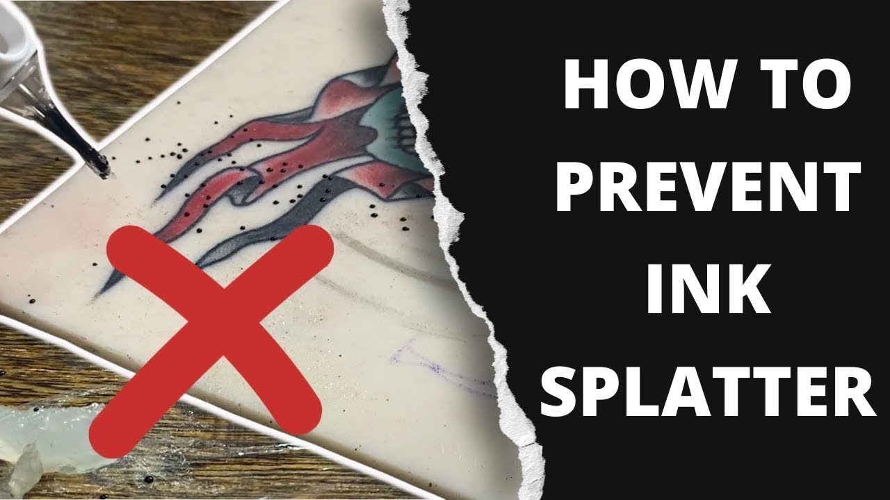 How to Tattoo Without Making a Mess – Ink Splatter Tips