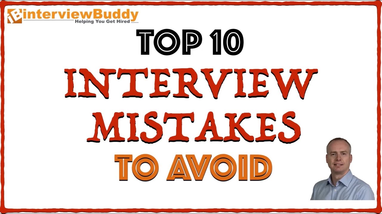 Top 10 Interview Mistakes to Avoid