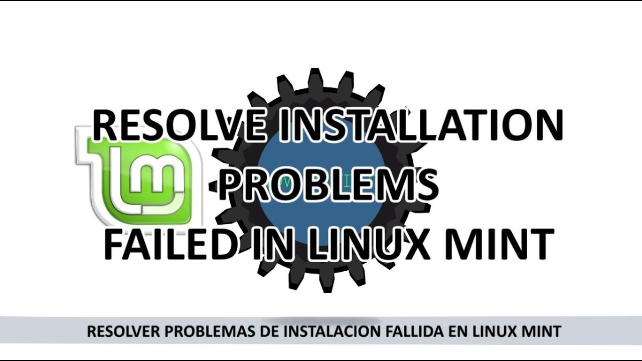 RESOLVE INSTALLATION PROBLEMS FAILED | LINUX MINT