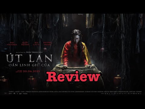 Review phim kinh dị Út Lan: Oán Linh Giữ Của