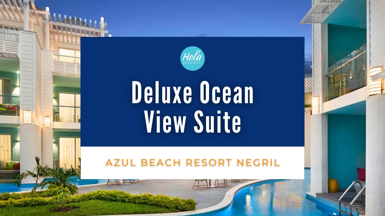 Deluxe Ocean View Suite - Azul Beach Negril