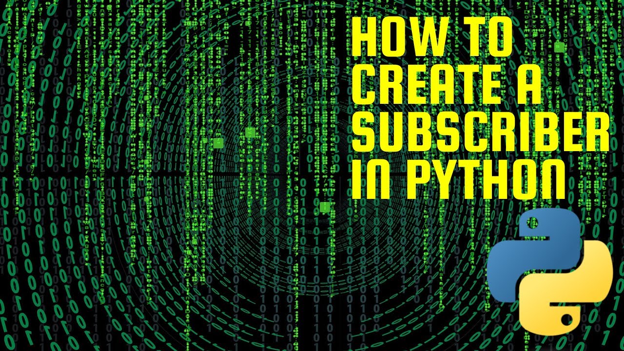 How to Create a Subscriber node in Python