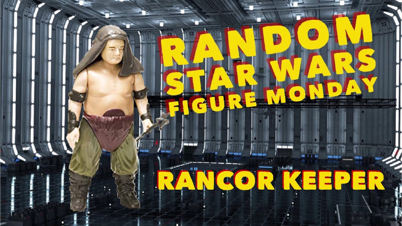 Rancor Keeper: Random Vintage Figure Monday