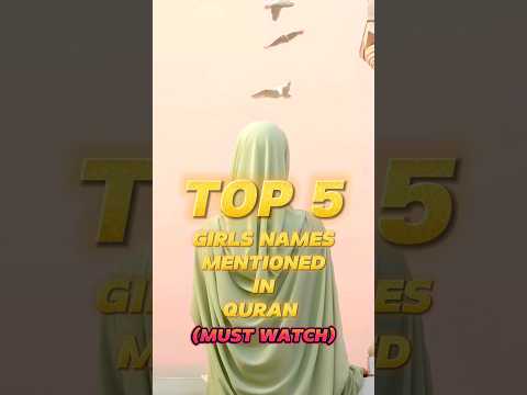 Top 5 Girls Names Mentioned In Quran 🚺☪️ #islamicvideo #mostwatched #wayofsuccess #top #girls #islam