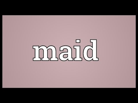 Maid Meaning