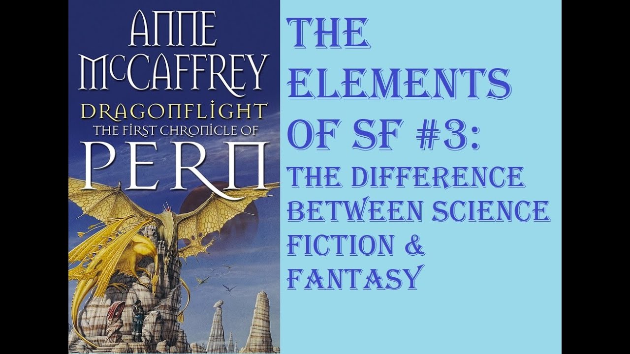 THE DIFFERENCE BETWEEN SCIENCE FICTION & FANTASY (ELEMENTS OF SF SERIES #3)