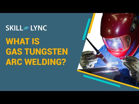What is Gas Tungsten Arc welding? | Skill-Lync