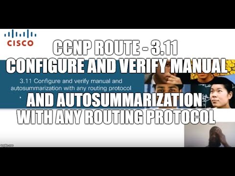 3.11 Configure and verify manual and autosummarization with any routing protocol
