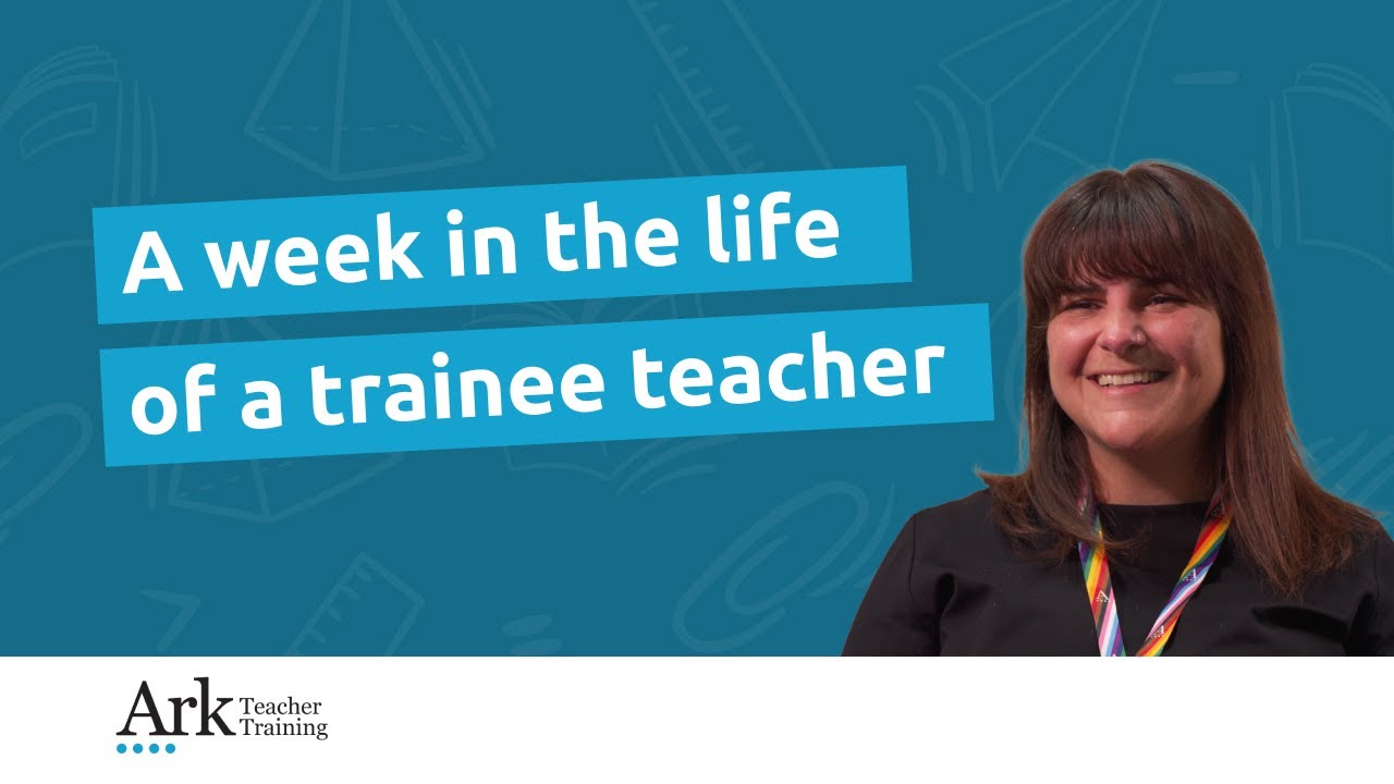 A Week in the Life of a Trainee Teacher