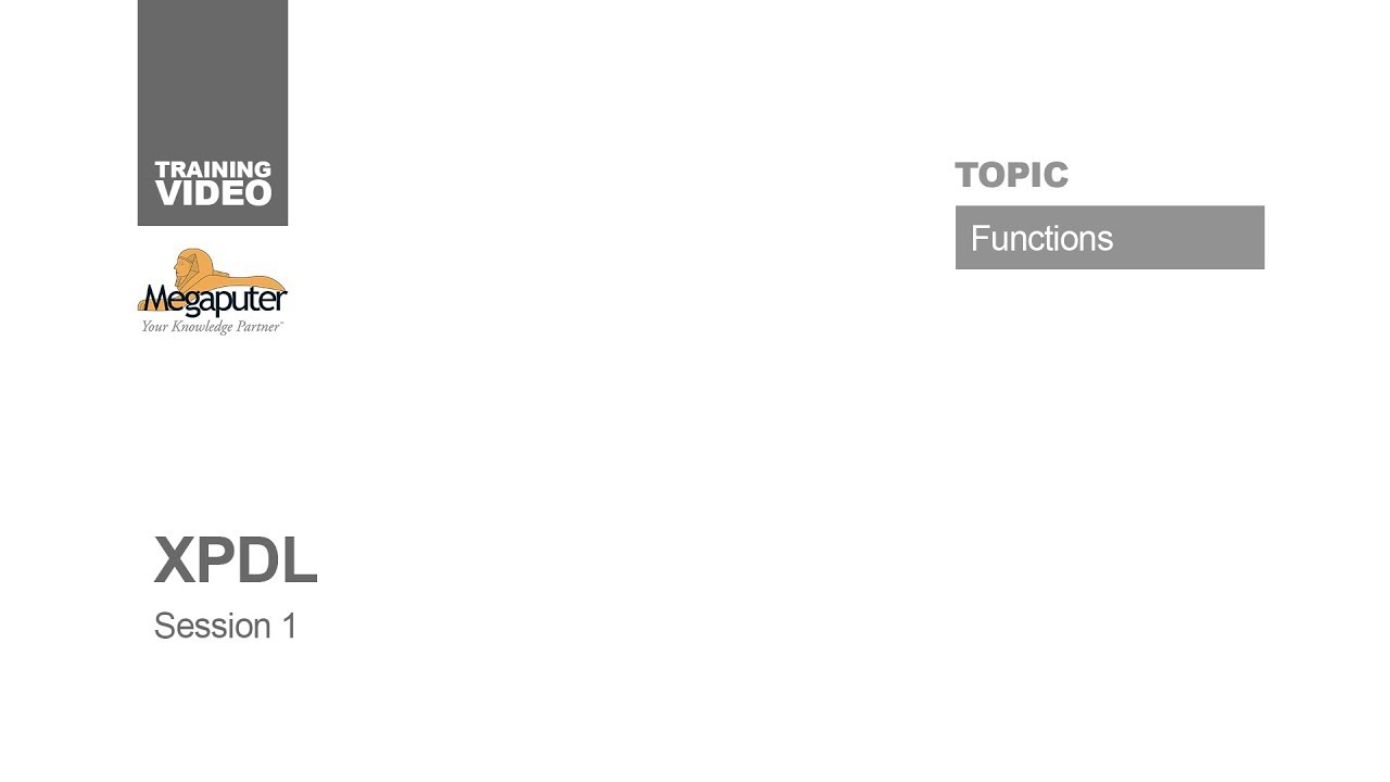 Basic XPDL: Functions Session 1