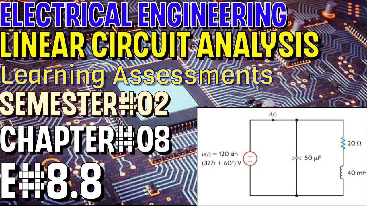 Linear Circuit Analysis | Chapter#08 | E#8.8 | Basic Engineering Circuit Analysis
