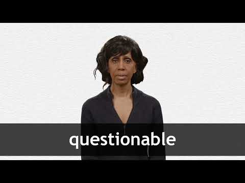 QUESTIONABLE - Learn the Meaning, Synonyms & Translations | Collins ...