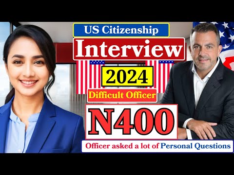 NEW! US Citizenship Interview (Actual Case) 2024 Questions & Answers Practice | N-400 Naturalization