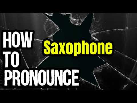 How To Pronounce Saxophone? (CORRECTLY) Meaning & Pronunciation