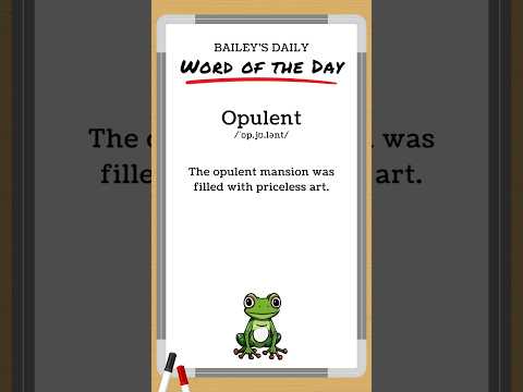 BD: Word of the Day - Opulent