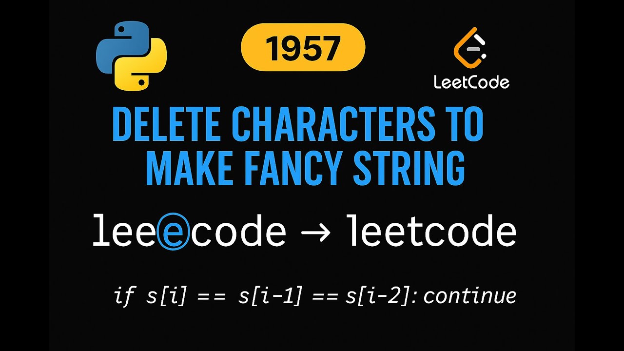 LeetCode 1957: Delete Characters to Make Fancy String | Python Solution | String Manipulation