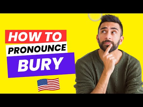 How to Pronounce Bury (Correctly) in American English