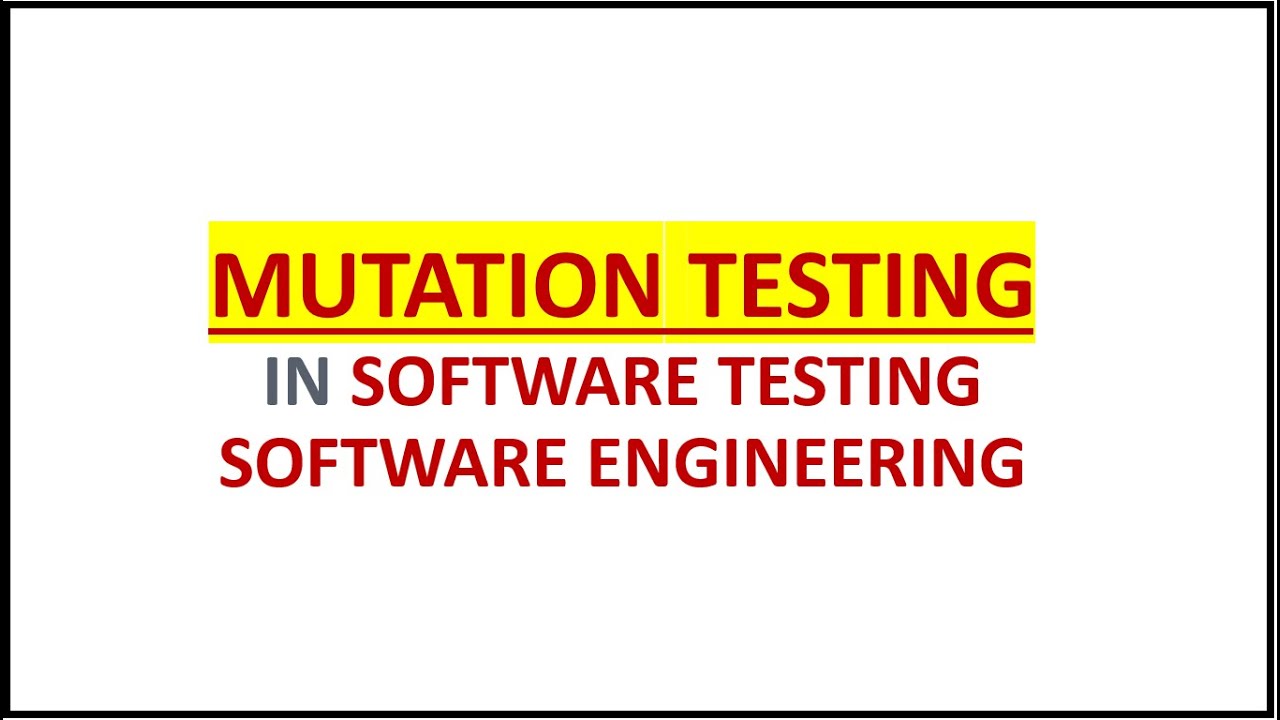 Mutation Testing In Software Testing | Mutation Testing In Software Engineering | Mutation Testing