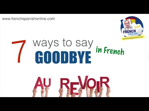 7 ways to say goodbye in french