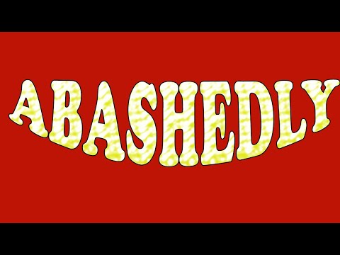 ABASHEDLY MEANING?||