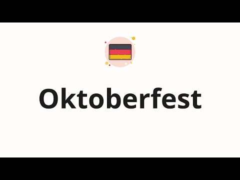 How to pronounce Oktoberfest