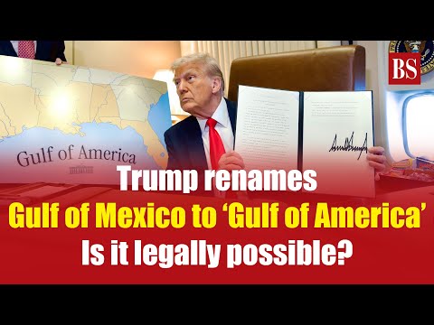 Trump renames Gulf of Mexico to ‘Gulf of America’: Is it legally possible?