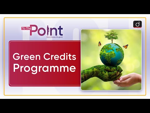 Green Credits Programme UNFCC COP 28 | To The Point | Drishti IAS English