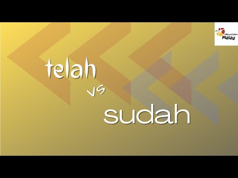 LEARN MALAY - Difference between TELAH and SUDAH