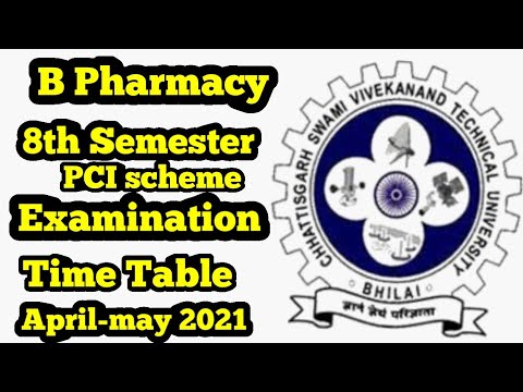 csvtu b pharmacy 8th sem pci scheme exam time table (april-may 2021)