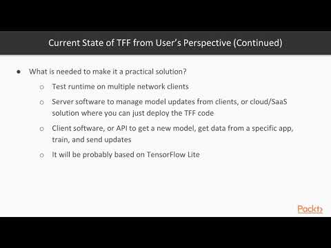 Learn Federated Learning with TensorFlow What Is Currently Possible | packtpub com - Mind Luster