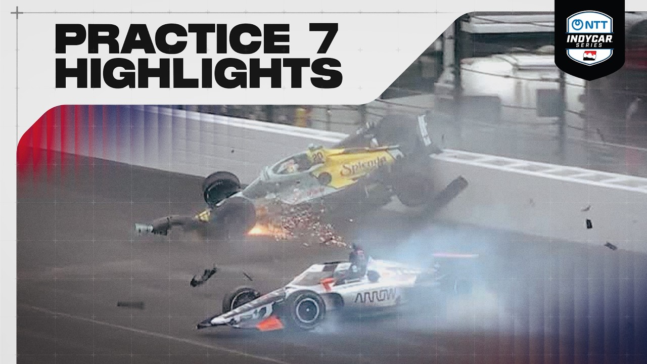 Practice 7 Highlights | 2026 Indianapolis 500