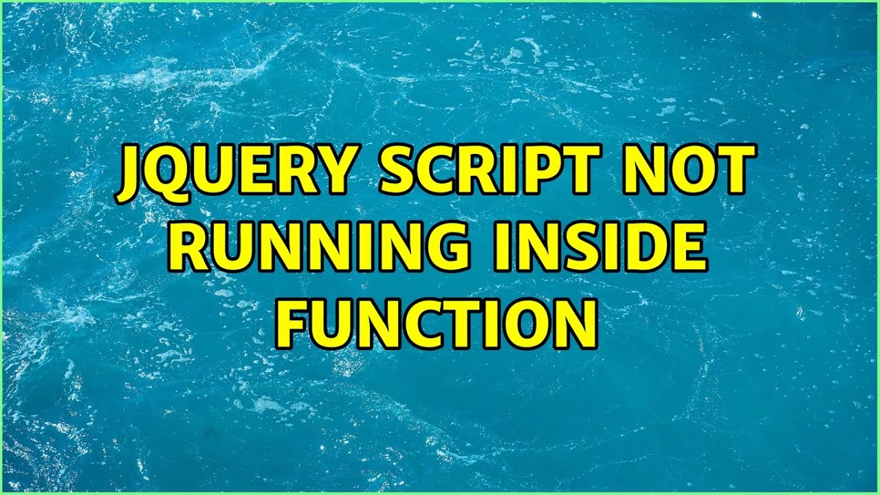 Jquery script not running inside function (3 Solutions!!)