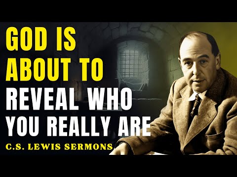 God Is About to Show the World Why He Chose You | C.S Lewis Sermons