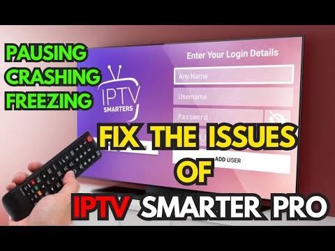 Fix the Issues Fast on IPTV Smarters Pro 2024