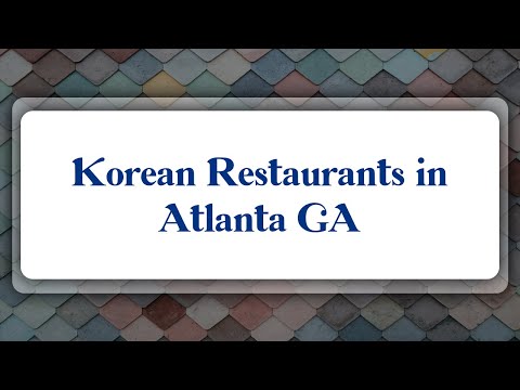 Top 10 Korean Restaurants in Atlanta, GA