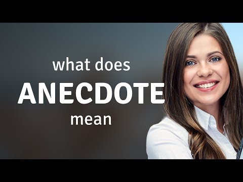 Anecdote — definition of ANECDOTE