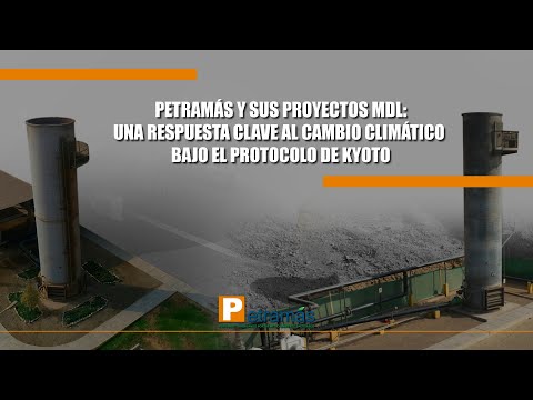Petramás y sus "MDL" bajo el protocolo de Kyoto como respuesta frente al cambio climático