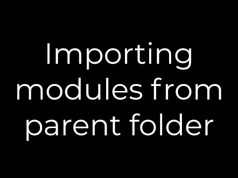 Python :Importing modules from parent folder(5solution)