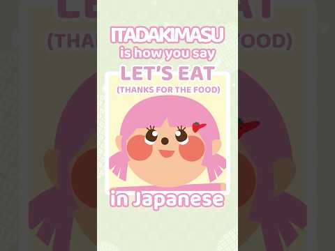 Chicci’s Japanese Lesson: How to Say “Let’s Eat (Thanks for the Food)” in Japanese 🙏🍽️