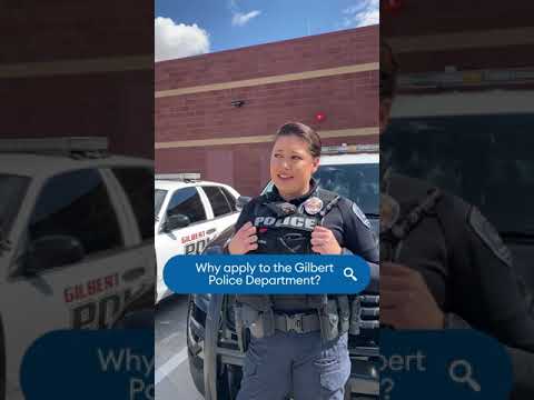 Gilbert Police Department Recruiting: Why Gilbert?