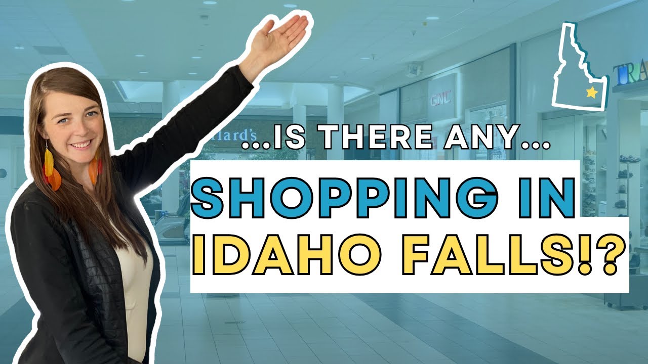 WHERE TO SHOP IN IDAHO FALLS IDAHO | Living in Idaho Falls | Moving to Idaho Falls