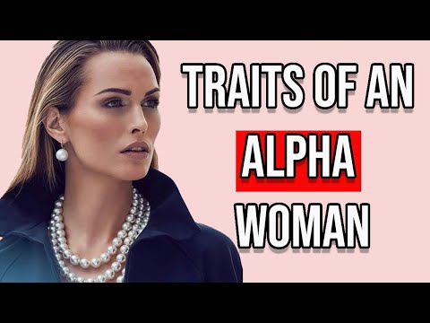 10 Traits Of An Alpha Woman. #alpha #psychology