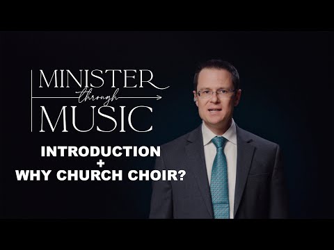 Introduction + Why Church Choir? - Minister Through Music Choir - Episode 1