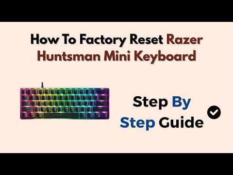 How To Factory Reset Razer Huntsman Mini Keyboard (2024 Guide)