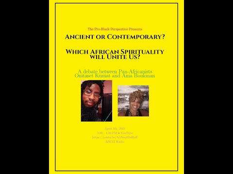 Which African Spirituality Will Unite Us? Debate w/ Ama Boukman ...