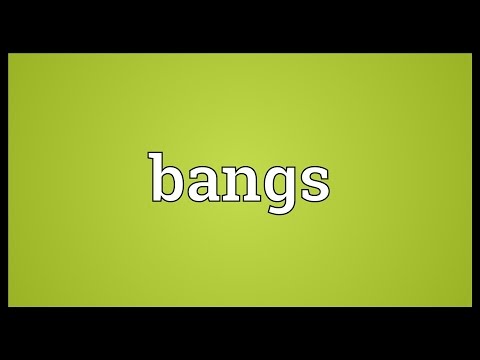 Bangs Meaning