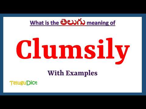 Clumsily Meaning in Telugu | Clumsily in Telugu | Clumsily in Telugu Dictionary | 195 Clumsily