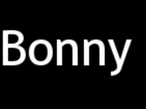 How to Pronounce Bonny