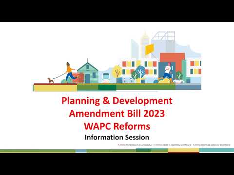 Planning & Development Amendment Bill 2023 - WAPC Reforms Information Session