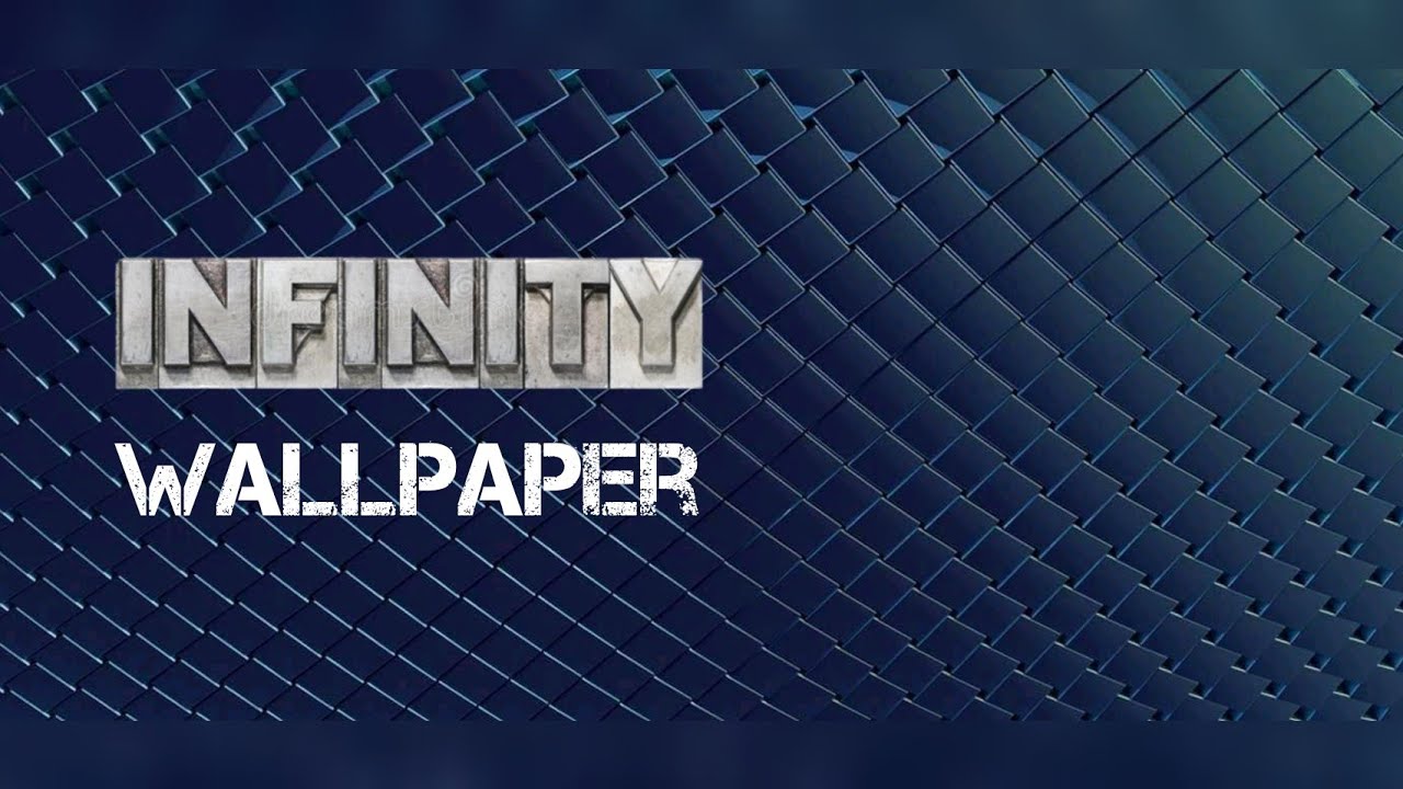 INFINITY WALLPAPER | Episode 02